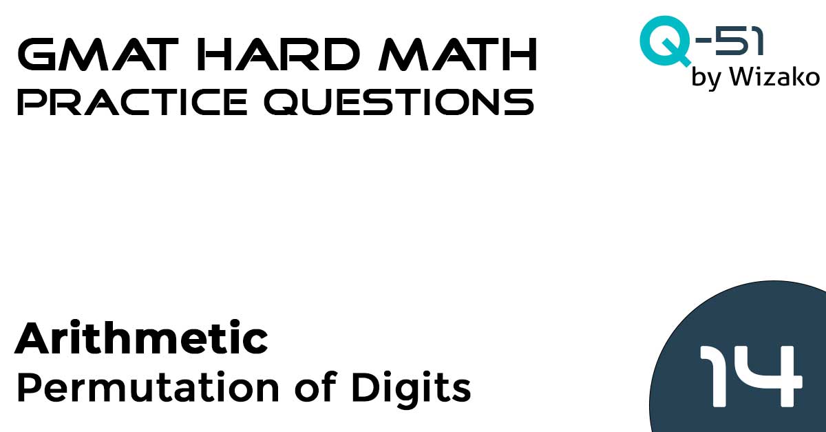GMAT 700 Level Question 14 | Counting Methods | Permutation Combination