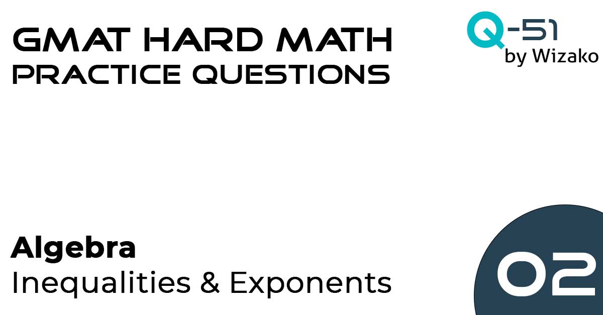 Q2 GMAT Hard Math Question | GMAT Algebra DS Practice | Inequalities ...