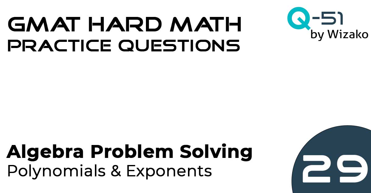 Q29 GMAT 650 Level Quant Question | Number Properties, Polynomials ...